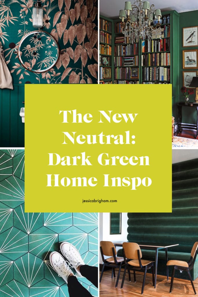 The New Neutral: Dark Green Home Inspiration » Jessica Brigham