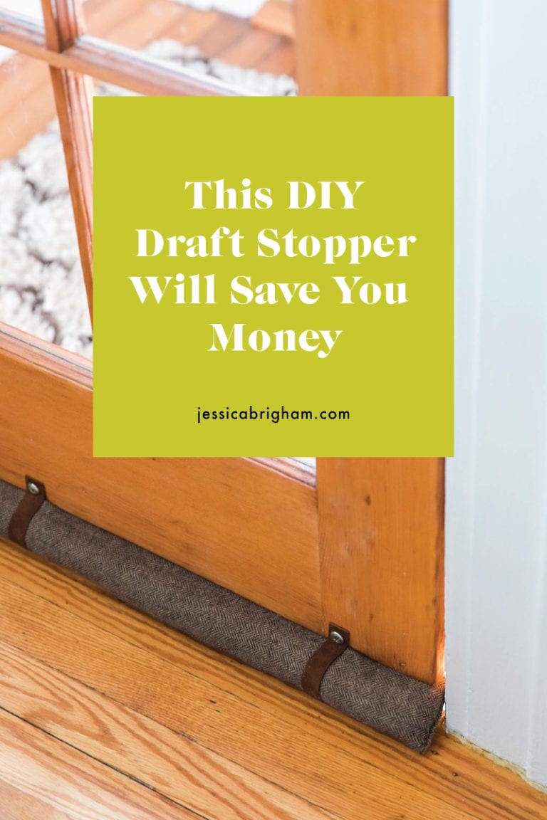 This DIY Draft Stopper Will Save You Money, Guaranteed » Jessica Brigham